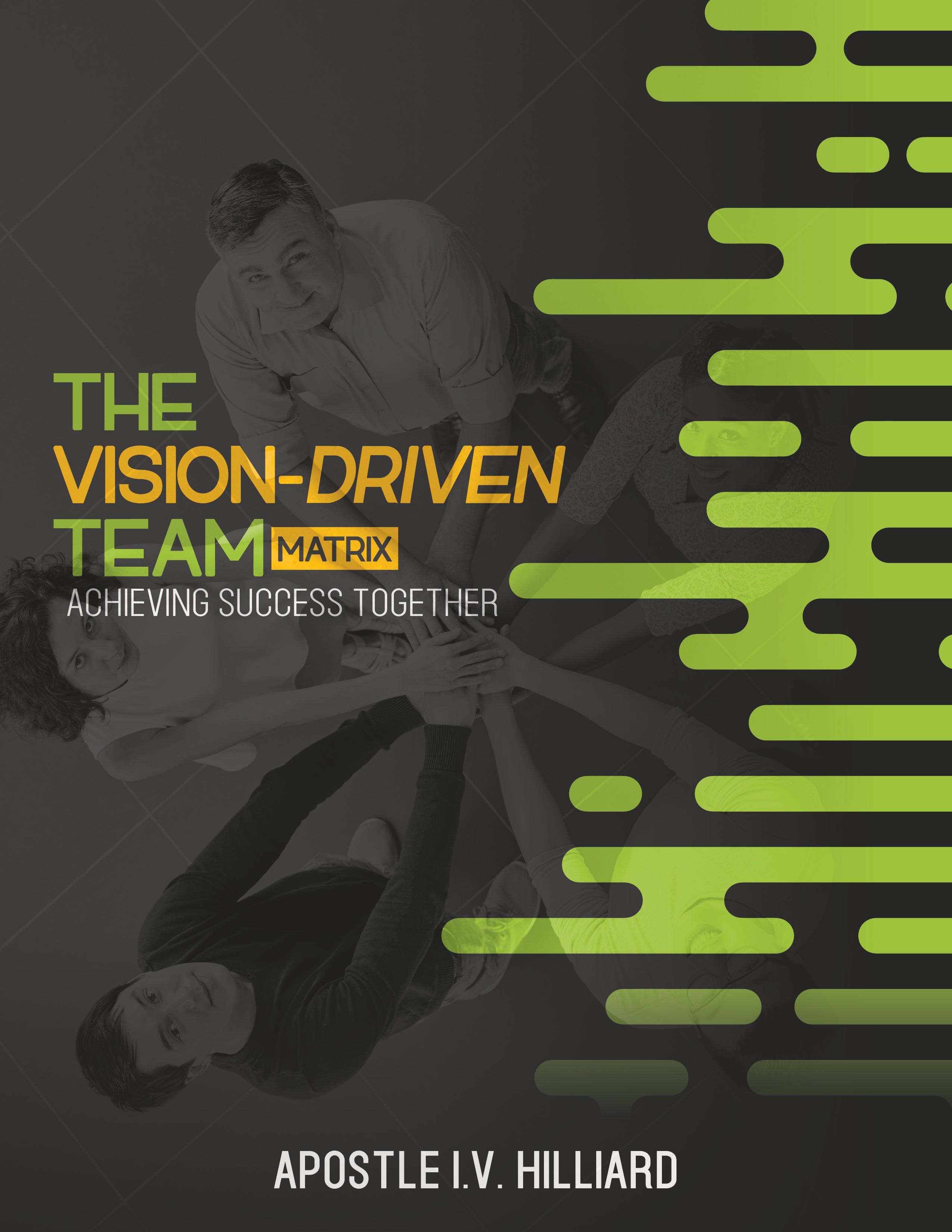 The Vision-Driven Team Matrix – Hilliard International Ministries